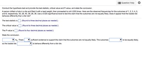 Solved Conduct The Hypothesis Test And Provide The Test