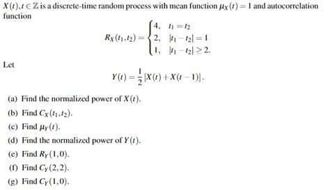 Solved Xtt∈z Is A Discrete Time Random Process With Mean