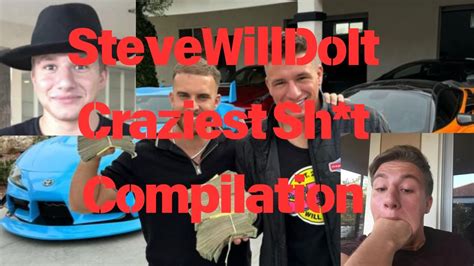Stevewilldoits Craziest Moments Compilation Youtube