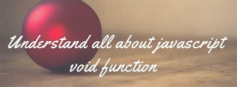 Understand Void Function In JavaScript JSON World