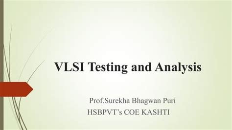 Automatic Test Pattern Generation Testing Of Vlsi Design Ppt