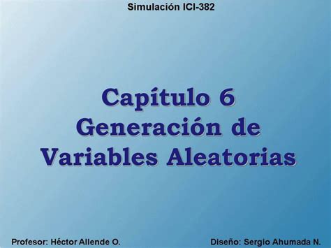 PPT Capítulo 6 Generación de Variables Aleatorias PowerPoint Presentation ID 6783694