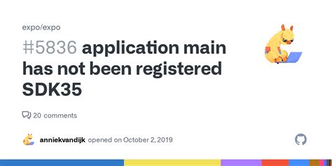 Application Main Has Not Been Registered Sdk35 · Issue 5836 · Expoexpo · Github