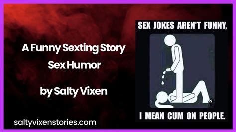 A Funny Sexting Story Sex Humor By Salty Vixen Salty Vixen Official Website Spicy Audio
