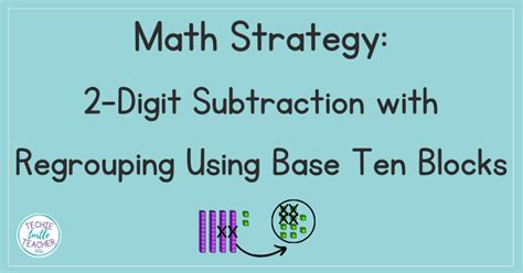 Subtraction With Regrouping 2 Digit Base Ten Strategy