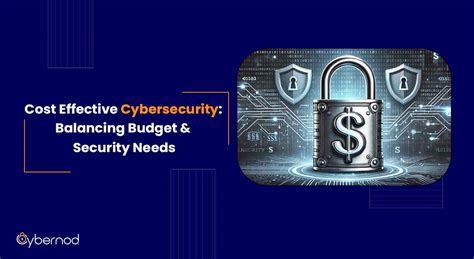 Cost Effective Cybersecurity Balancing Budget And Security