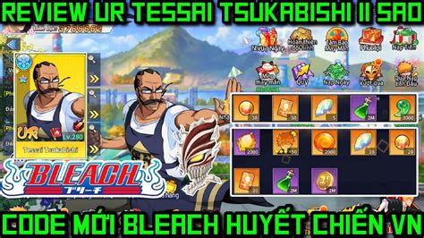 Bleach Huyết Chiến Code Mới And Review Tessai Tsukabishi 11 Sao Ur Mới
