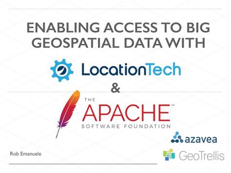 Enabling Access To Big Geospatial Data With Locationtech And Apache