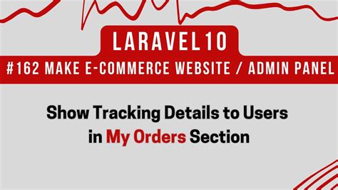 162 laravel 10 tutorial laravel e commerce show tracking details