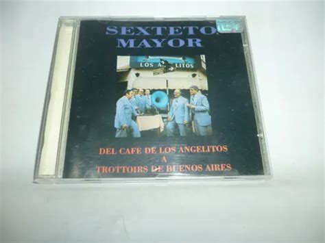 Cd Sexteto Mayor Del Cafe De Los Angelitos 1983 Argentina Mercadolivre