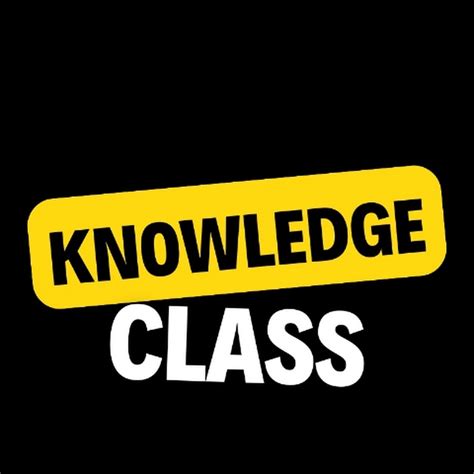Knowledge Class Youtube