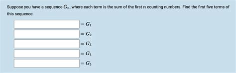 Solved Suppose You Have A Sequence Gn Where Each Term Is Chegg
