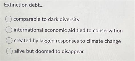Solved Extinction Debt Comparable To Dark Diversity