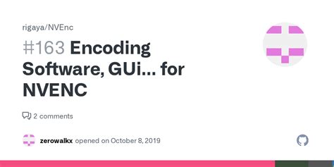 Encoding Software Gui For Nvenc · Issue 163 · Rigayanvenc · Github