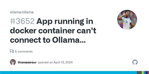 app running in docker container can t connect to ollama container · issue 3652 · ollama ollama