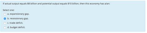 Solved If Actual Output Equals 8 Billion And Potential