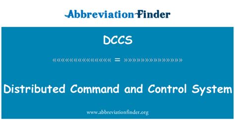 Dccs Stands For Distributed Command And Control System Abbreviation