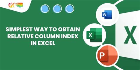Simplest Way To Obtain Relative Column Index In Excel