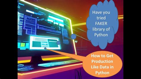 How To Generate Test Data For Non Production Environment In Python With