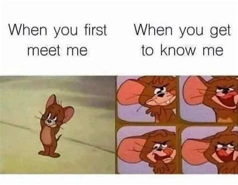 When You First Meet Me And When You Get To Know Me Pictures Photos