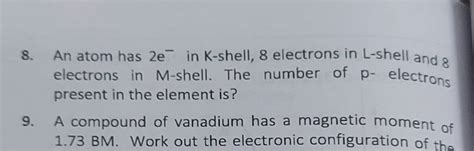 An Atom Has Ein K Shell Electrons In L Shell And Electrons In M