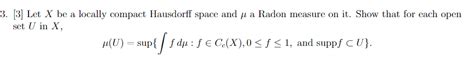 Solved [3] Let X Be A Locally Compact Hausdorff Space And μ