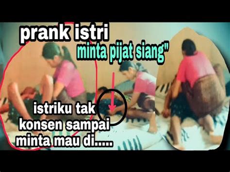 Prank Istri Minta Pijat Siang Prank Pranksuamiistri Youtube