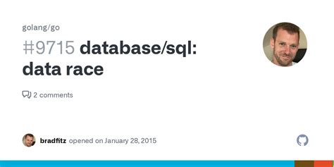 Database Sql Data Race Issue 9715 Golang Go GitHub