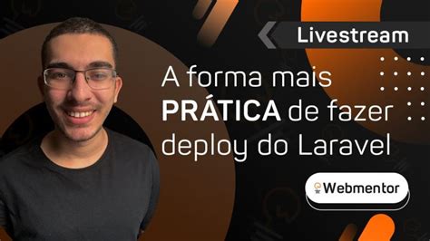 webmentor on linkedin como fazer deploy do laravel de forma prática