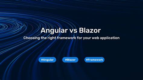 angular vs blazor choosing the right framework for your web