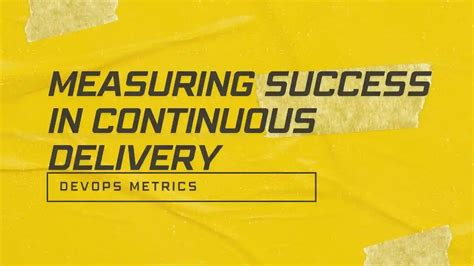 devops metrics measuring success in continuous delivery