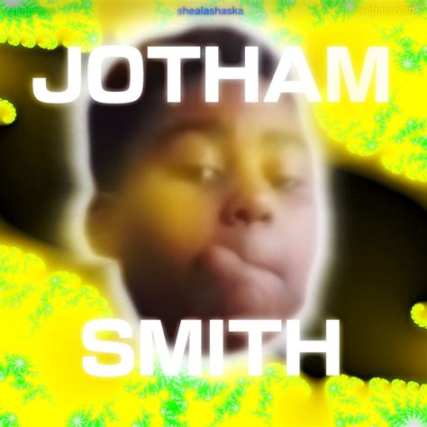 Jotham Smith Shingreon Shealashaska And Wehateryan Shingreon