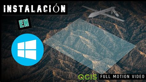 Como Usar QGIS Full Motion Video V En QGIS Bajo Windows YouTube