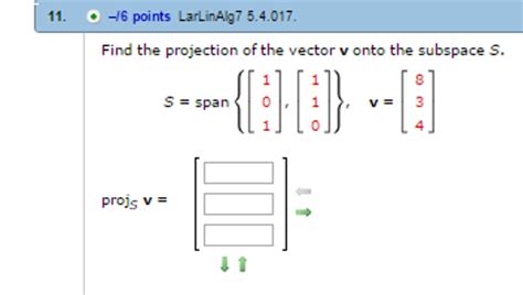Solved Find The Projection Of The Vector V Onto The Subspace