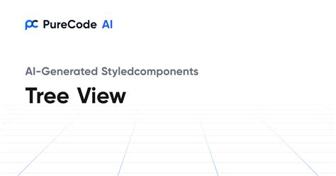 Create Clean Styledcomponents Tree View Via Ai