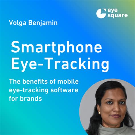 How Can Brands Benefit Of The Mobile Eye Tracking Software