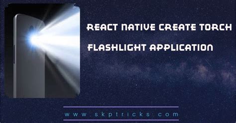 react native create torch flashlight application skptricks