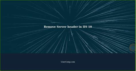 Remove Server Header In Iis 10
