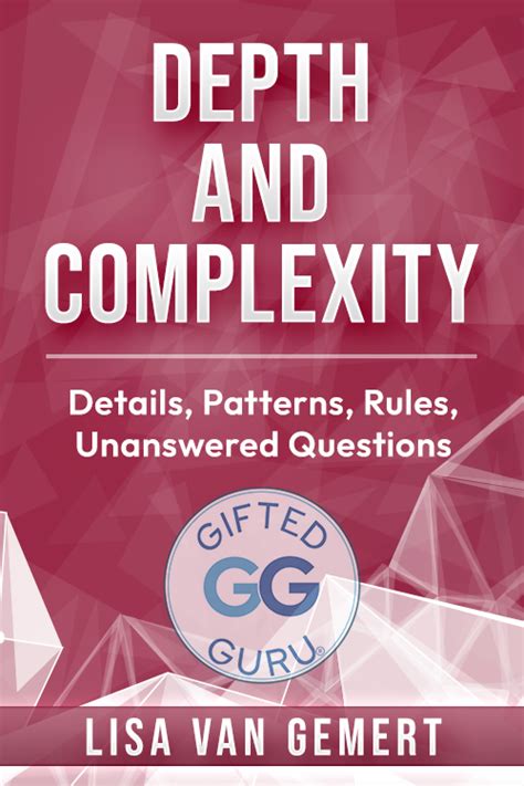 depth and complexity details patterns rules unanswered questions