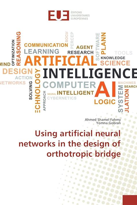 Using Artificial Neural Networks In The Design Of Orthotropic Bridge French Edition Fahmy