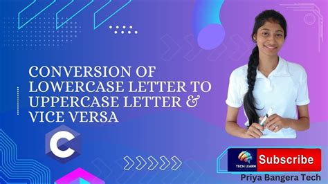 Conversion Of Lowercase Letter To Uppercase Letter And Vice Versa C Program Youtube
