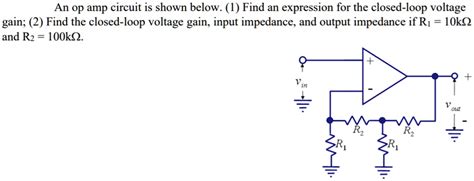 solved an op amp circuit is shown below 1 find an expression for
