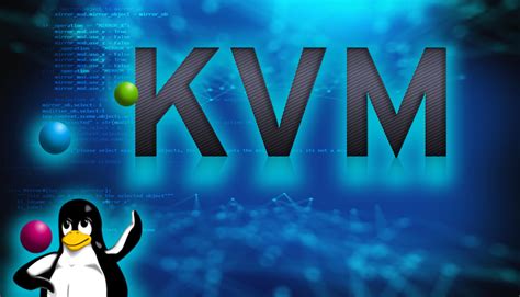 معرفی Kernel Based Virtualization Kvm ممتاز سرور
