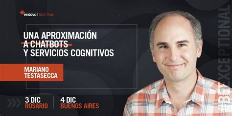 Endava Latam On Twitter En Endavatechflowarg2019 Hablaremos De Una Aproximación A Chat Bots