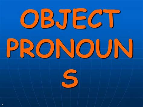 PPT DOUBLE OBJECT PRONOUNS PowerPoint Presentation Free Download ID