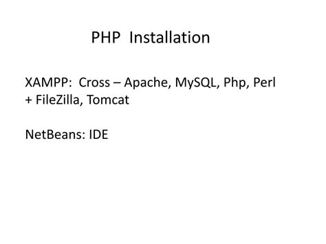 Ppt Xampp Cross Apache Mysql Php Perl Filezilla Tomcat Netbeans Ide Powerpoint