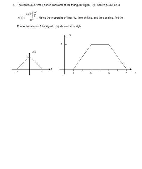 [solved] Please Solve Step By Step 2 The Continuous Time Fourier
