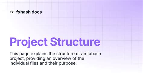 Project Structure Fxhash Docs