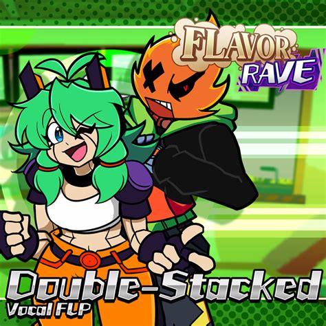 Fnf Flavor Rave Double Stacked Vocal Flp Highpoweredkeyzs Ko Fi