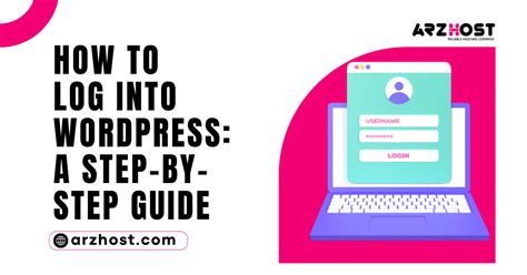 How To Log Into Wordpress A Step By Step Guide